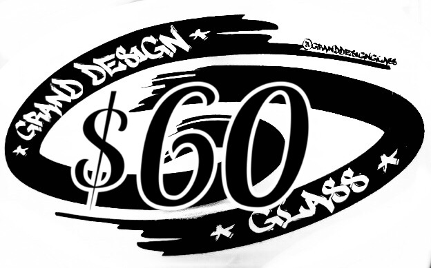 $60 - Grand Design Glass